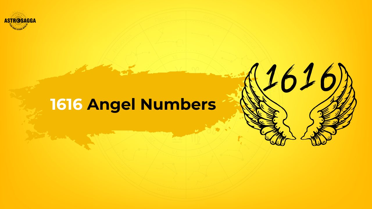 What Does 1616 Angel Number Mean for You?