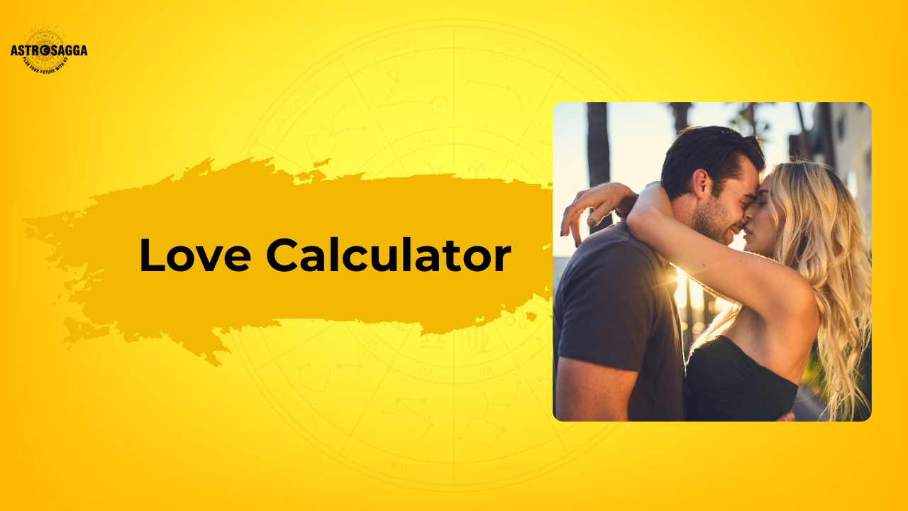 Astrology Love Calculator: Are You a Perfect Match?