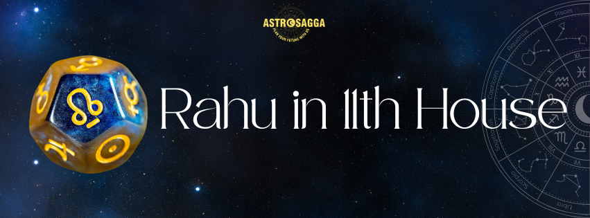 Rahu in 11th House: Unveiling its Impact on Career and Income